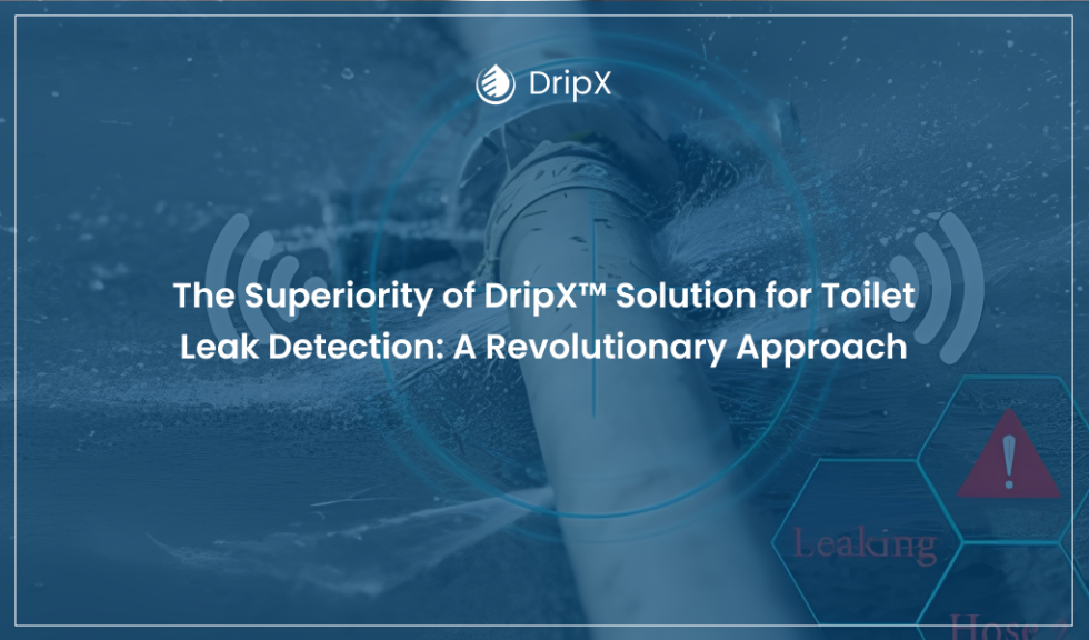 The Superiority of DripX™ Solution for Toilet Leak Detection: A Revolutionary Approach | Nolix