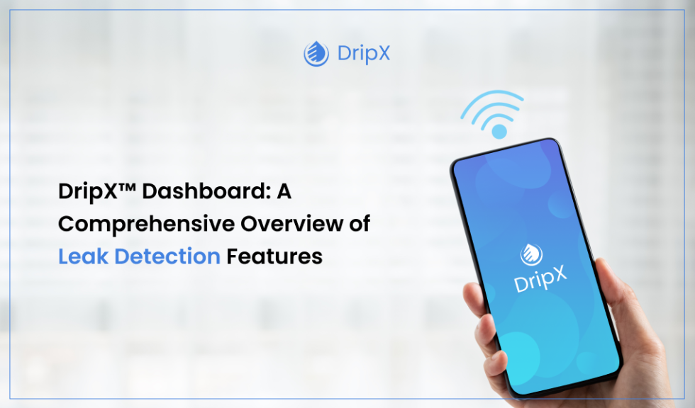 DripX® Dashboard: A Comprehensive Overview of Leak Detection Features | Nolix